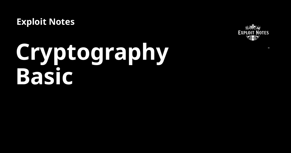 Cryptography Basic Exploit Notes