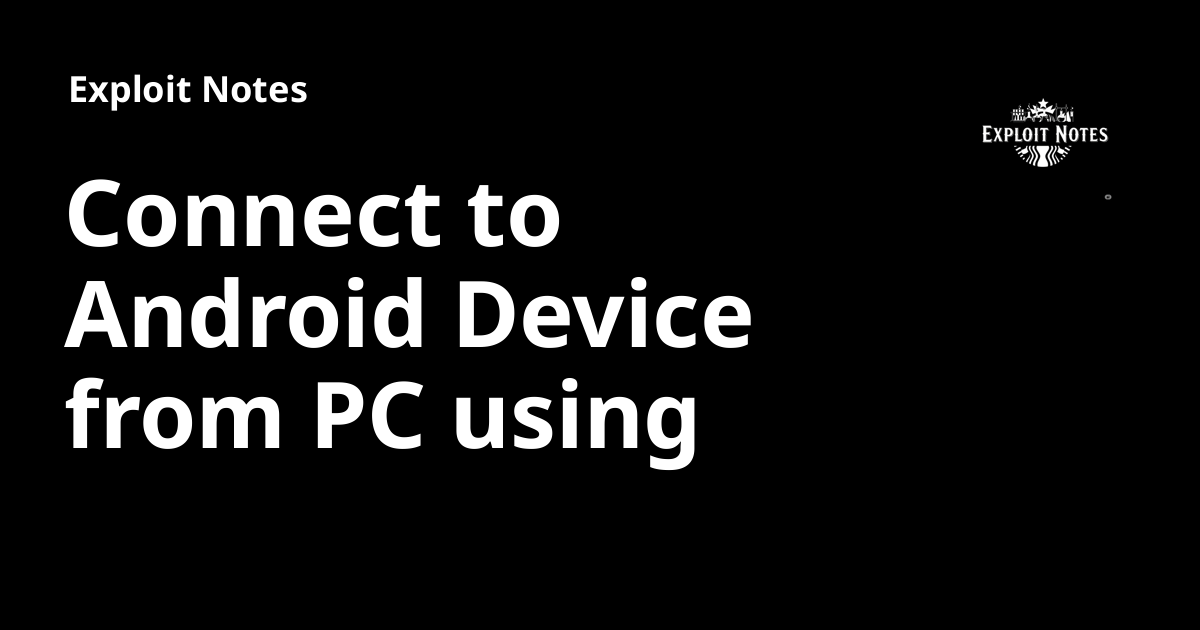 Connect To Android Device From Pc Using Ssh Exploit Notes