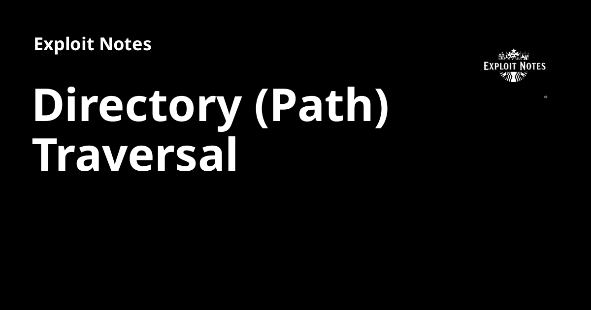 Directory Path Traversal Exploit Notes